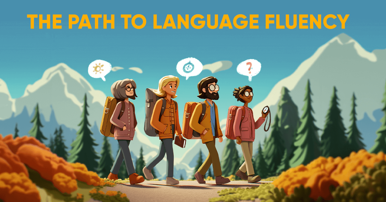 How to Reach Fluency in the Language Your Learn