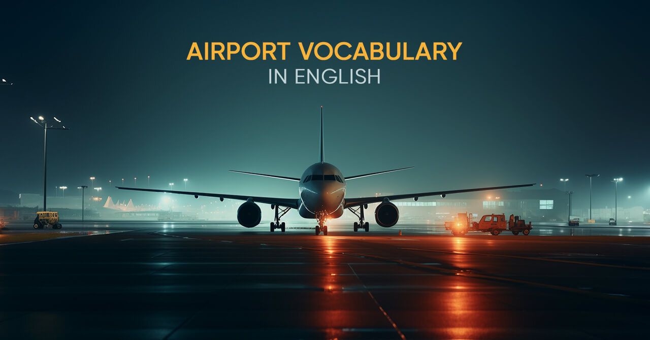 English Airport Vocabulary for Your Hassle-Free Traveling