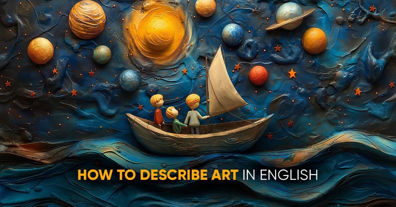 How to Describe Art Guide: Vocabulary, Tips & Examples