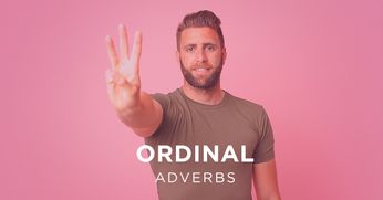 Ordinal Adverbs: Firstly, Secondly, Thirdly…