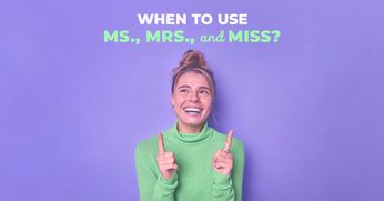 The Difference Between Ms., Mrs., and Miss When Addressing a Person