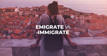Learn the Difference Between Emigrate and Immigrate