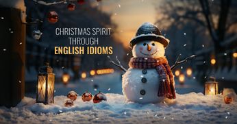 English Christmas Idioms & Phrases to Feel the Holiday Spirit