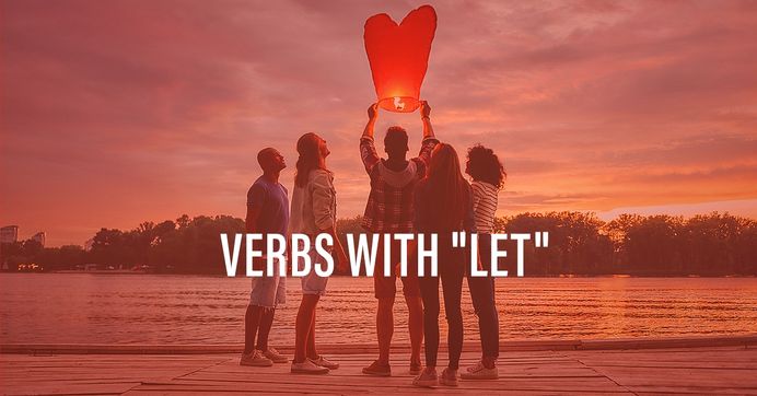 How to Use Verbs With “Let”?