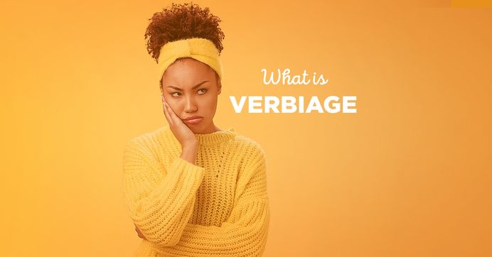 What does “Verbiage” mean?