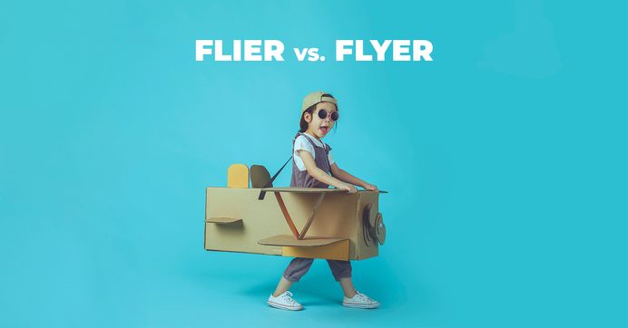 Flier vs. Flyer—Learn the Difference and Use Them Correctly
