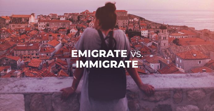 Learn the Difference Between Emigrate and Immigrate