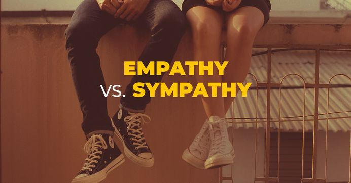 Empathy vs. Sympathy—The Difference and Usage