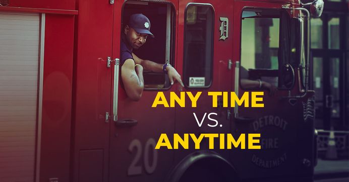 Any Time vs. Anytime: Difference and Usage