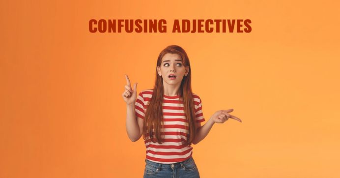Confusing Words: Adjectives Ending With -ed and -ing