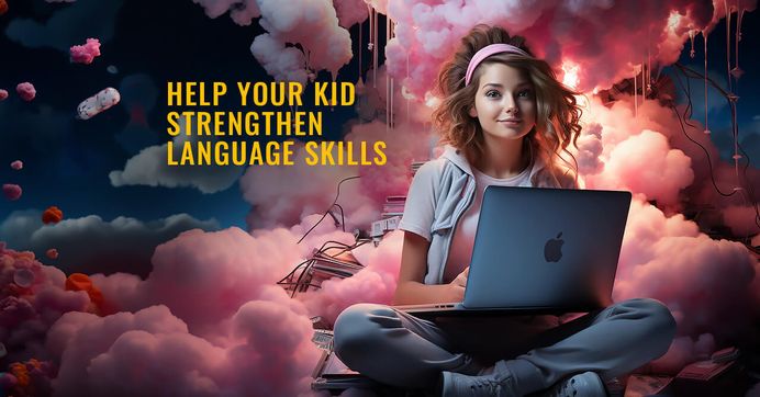 How to Help Your Kid Strengthen Language Skills Outside of School