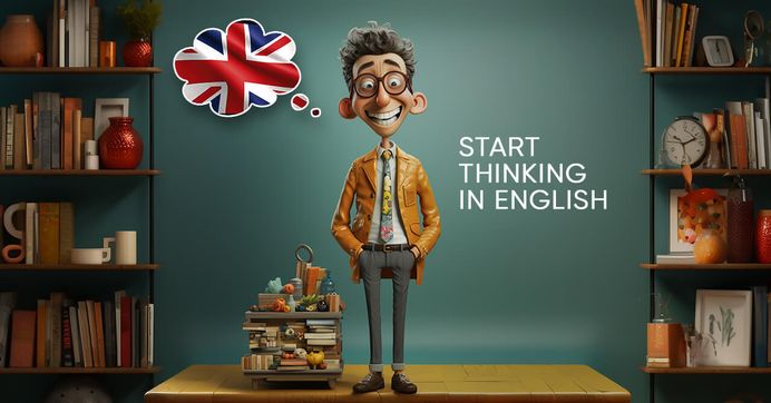 Start Thinking in English to Succeed in Learning