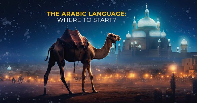 How to Learn Arabic: Where to Start to Achieve Fluency?