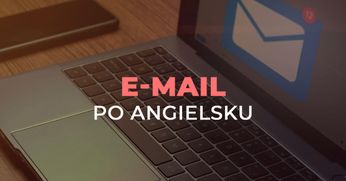 Email po angielsku: struktura, przydatne słownictwo i przykłady