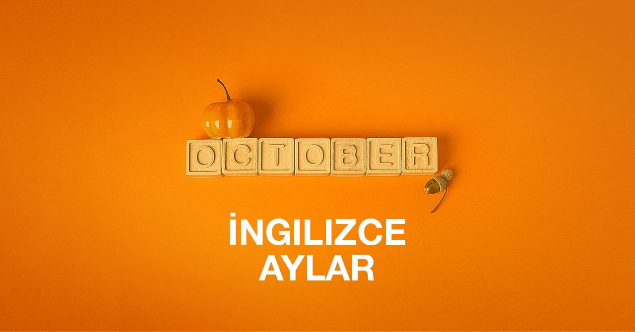 İngilizce aylar nasıl yazılır ve telaffuz edilir?